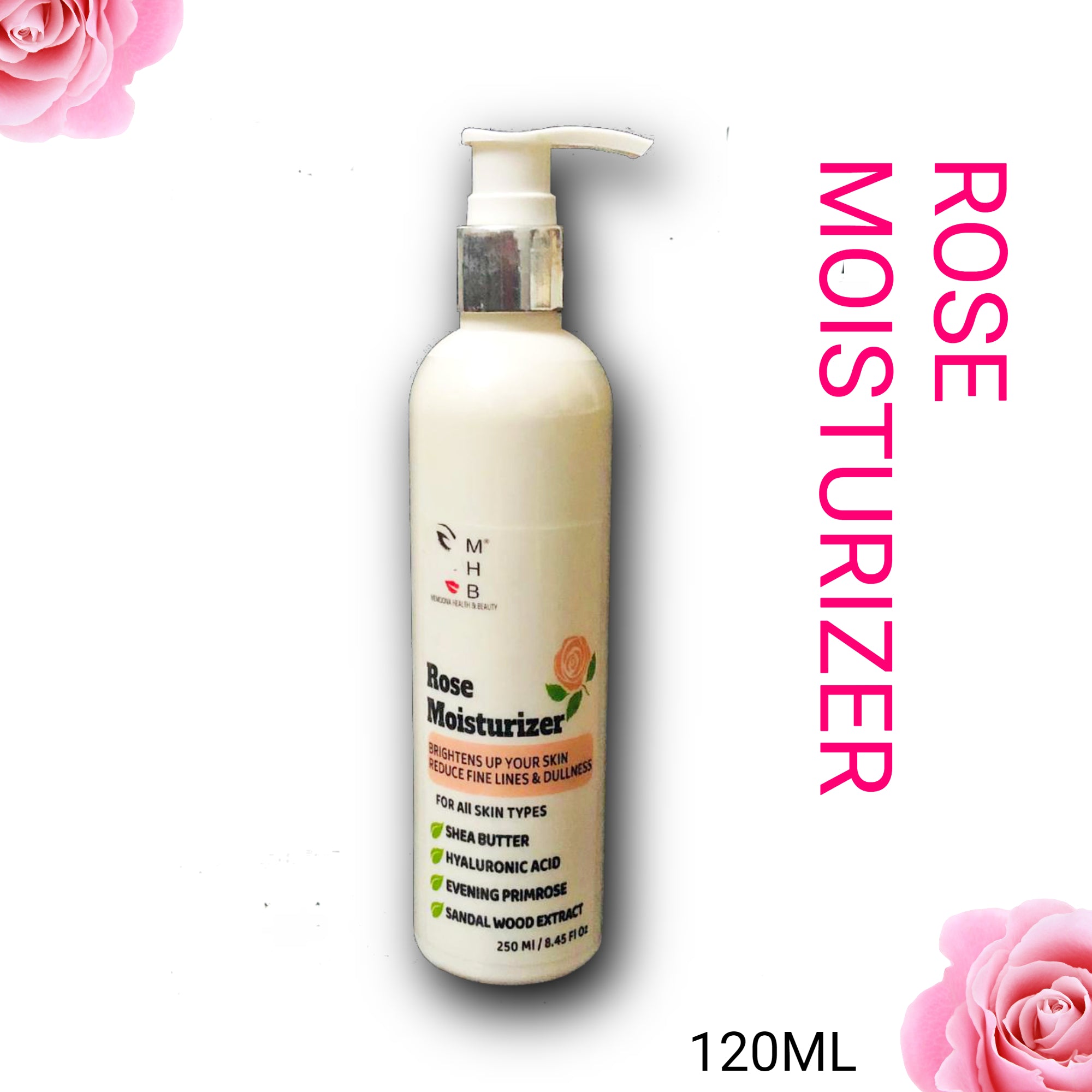 MHB GLOW & SHINE ROSE MOISTURIZER - 120ML